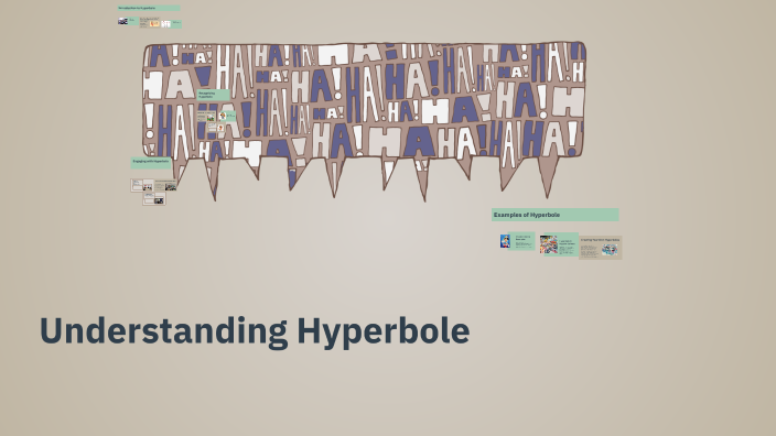 Understanding Hyperbole by Michael Grindstaff on Prezi
