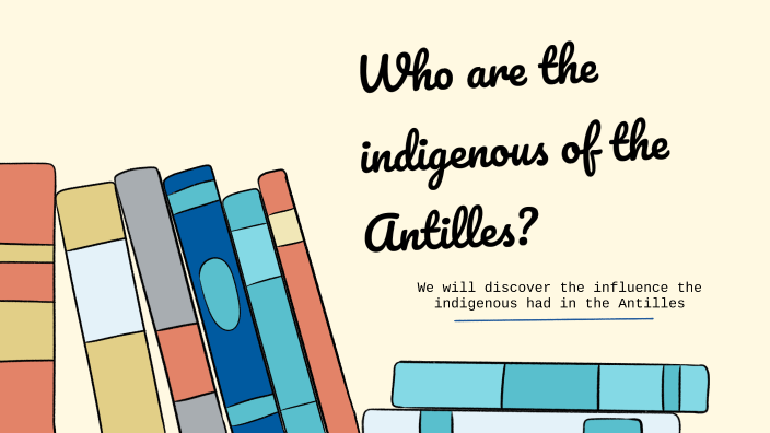 Taino and Carib people of the Antilles by Iris Resto on Prezi
