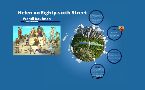 Helen on Eighty-Sixth Street by Cindy Onokalah on Prezi