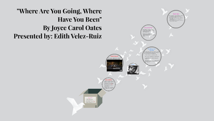Where Are You Going, Where Have You Been? by Joyce Carol Oates by Edith ...