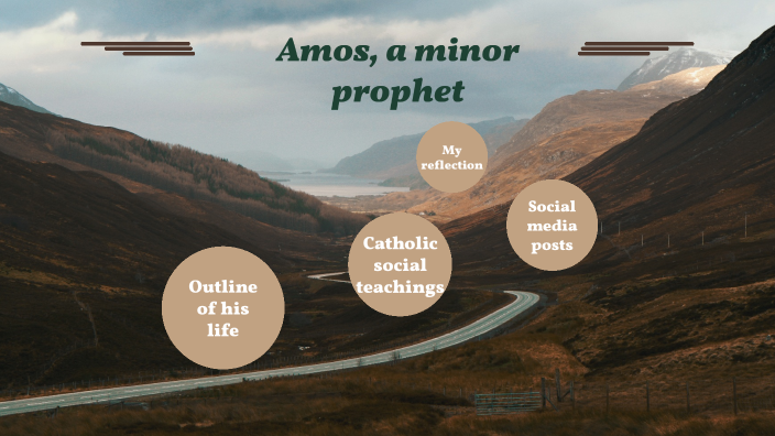 Amos, a minor prophet by alana alberti on Prezi