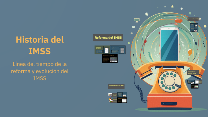 Historia del IMSS by mía on Prezi