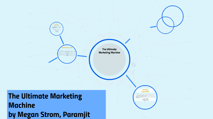 The Ultimate Marketing Machine by on Prezi
