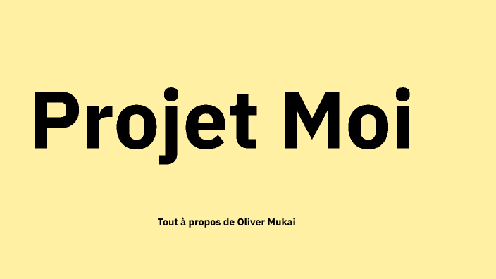 Projet Moi by Oliver on Prezi