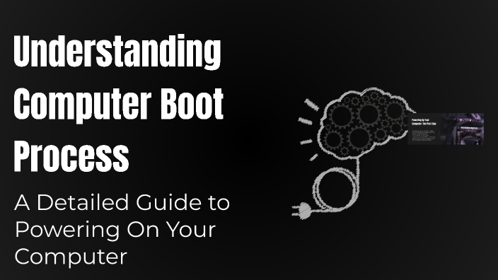 Understanding Computer Boot Process by Ahmed hesham on Prezi