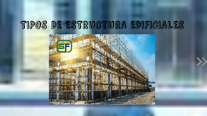 Tipos De Estructuras Edificiales By Eloy O On Prezi