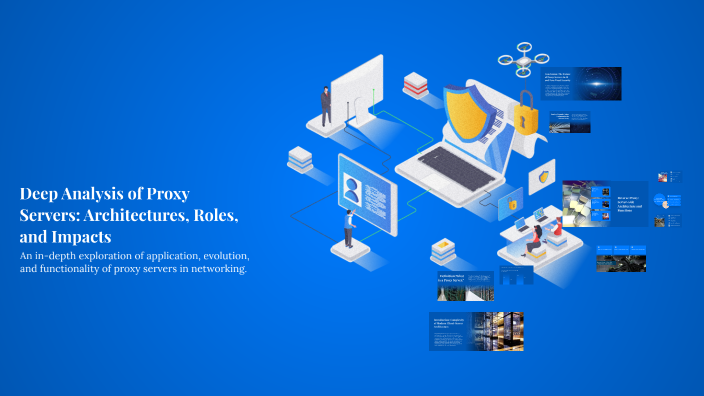 Deep Analysis of Proxy Servers: Architectures, Roles, and Impacts by ...