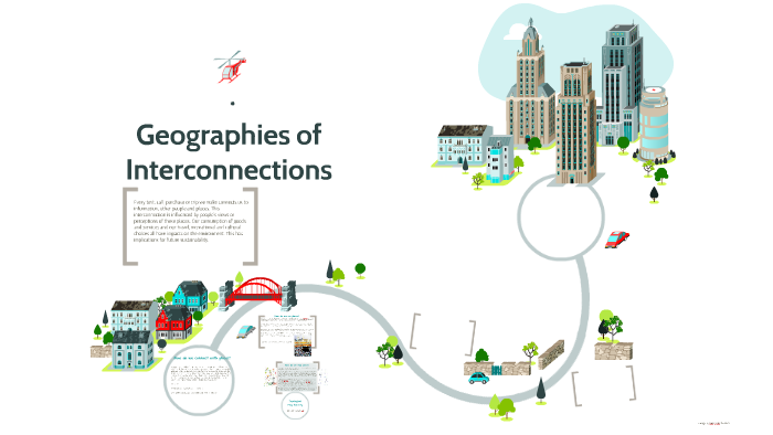 Geographies of Interconnections by Cassandra Muir on Prezi