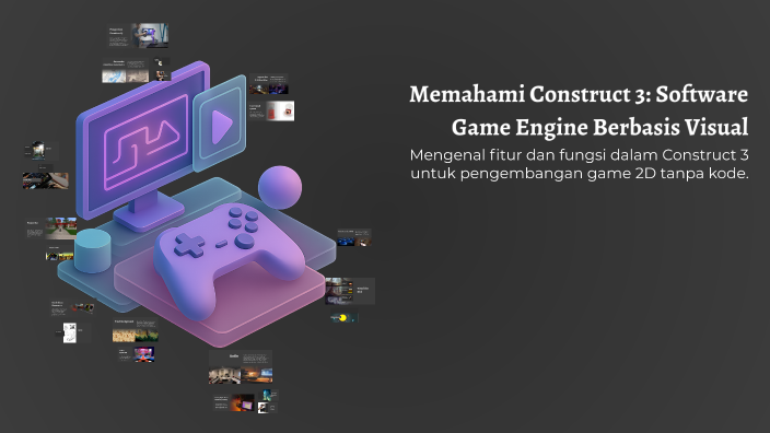 Memahami Construct 3: Software Game Engine Berbasis Visual by Septian ...
