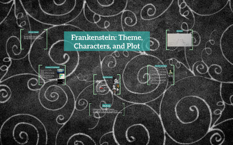 Frankenstein: Theme, Characters, and Plot by Sarah Pettycord on Prezi