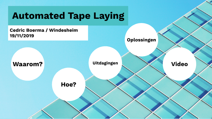 Automated Tape Laying by Cedric Boerma on Prezi