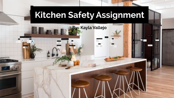 Kitchen Safety Assignment by Kayla Vajello on Prezi