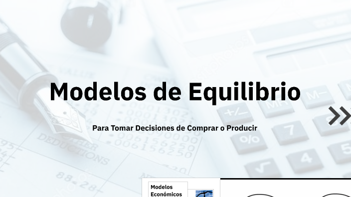 Modelos de Equilibrio by Jason Ramírez on Prezi