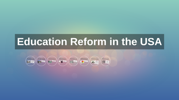 Education Reform in the USA by on Prezi