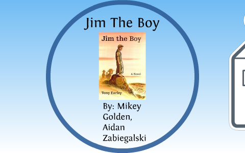 Jim the Boy by mikey golden on Prezi