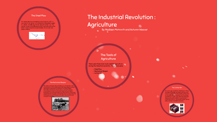 The Industrial Revolution : Agriculture by Autumn Weaver on Prezi