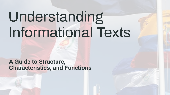 Understanding Informational Texts by Tylon Smith on Prezi