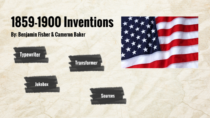 1859 and 1900 Inventions by Benjamin Fisher on Prezi