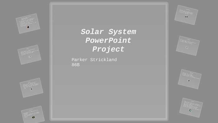 Solar System PowerPoint Project by Parker Strickland on Prezi