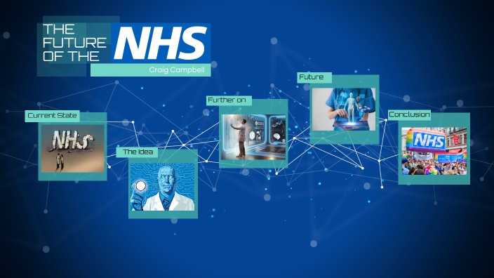 The Future of the NHS by Craig Campbell on Prezi