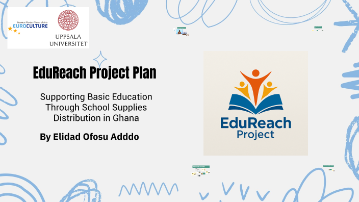 EduReach Project Plan by E.O. Addo on Prezi