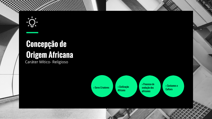 Concepção de Origem Africana by on Prezi Concepção de Origem Africana by on Prezi
