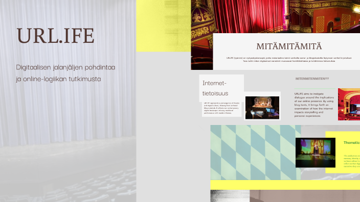 URL.IFE: A Theatrical Exploration by Asko Halonen on Prezi