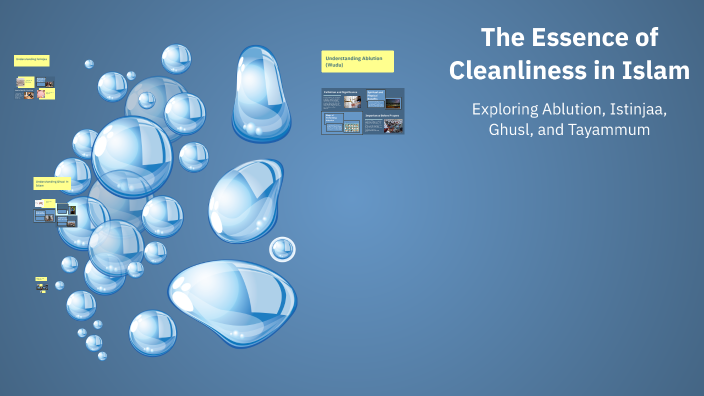 The Essence of Cleanliness in Islam by mariha haque on Prezi