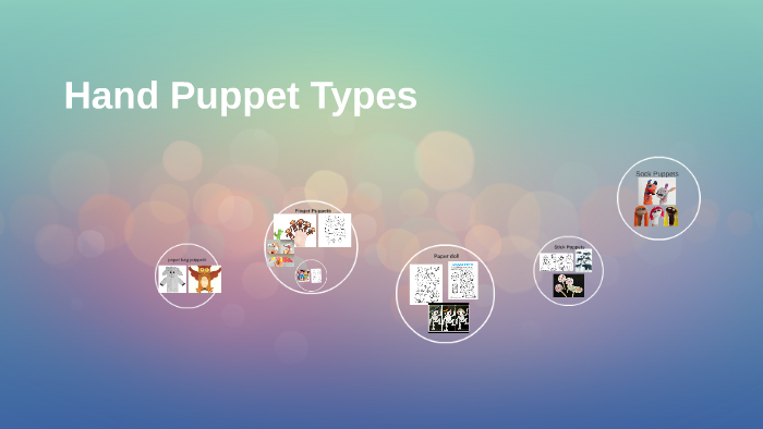 Hand Puppet Types by Jenna Sioui on Prezi