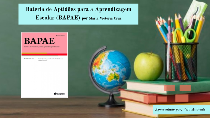 BAPAE - Bateria de Aptidões para a Aprendizagem Escolar by vera ...