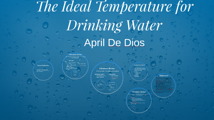 The Ideal Temperature for Drinking Water by April Dedios on Prezi