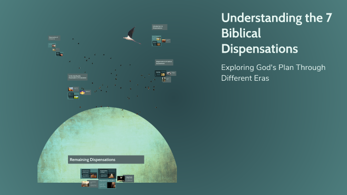 Understanding the 7 Biblical Dispensations by Gabriel Enciso on Prezi