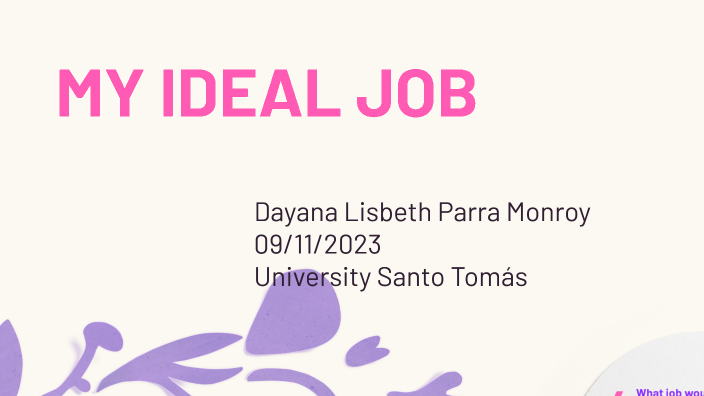 My ideal Job by Dayana Lisbeth Parra Monroy on Prezi