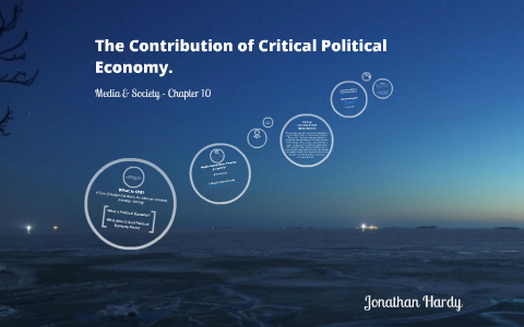 The Contribution of Critical Political Economy by Joshua Lewin on Prezi