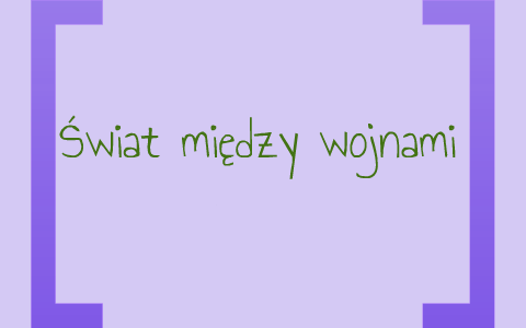 Świat między wojnami by Emir Sehovic on Prezi