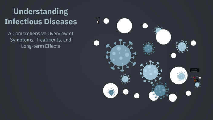 Understanding Infectious Diseases by lenny carson on Prezi