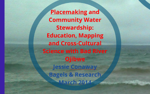 Placemaking and Community Water Stewardship: Education, Mapping and ...