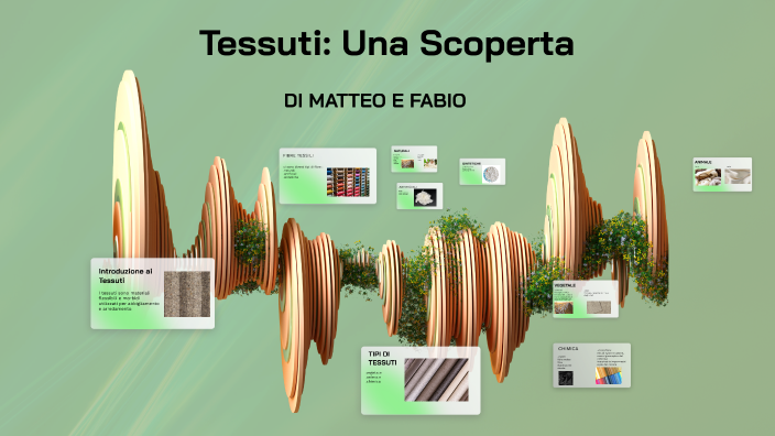 Tessuti: Una Scoperta by MATTEO SPINELLI on Prezi