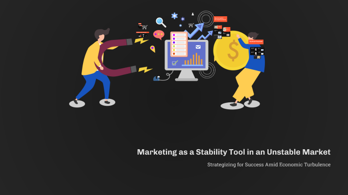 Marketing as a Stability Tool in an Unstable Market by Rachel Clark on ...