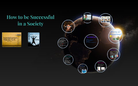 How to be Successful in a Society by Joe Myhre on Prezi