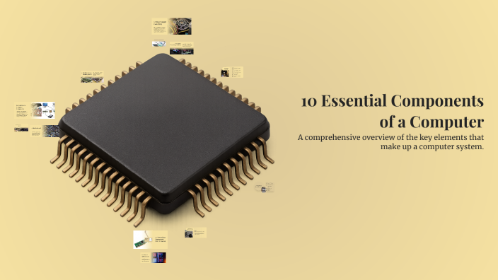 10 Essential Components of a Computer by Azka Pradhana on Prezi