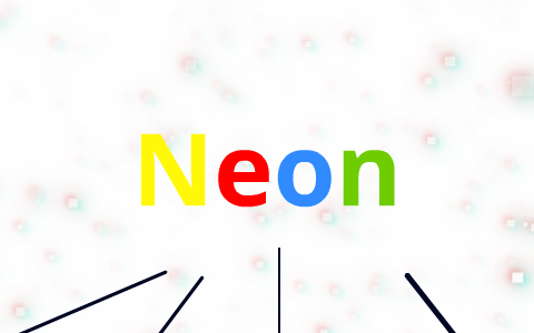 Neon-Element Project by hannah yurek on Prezi