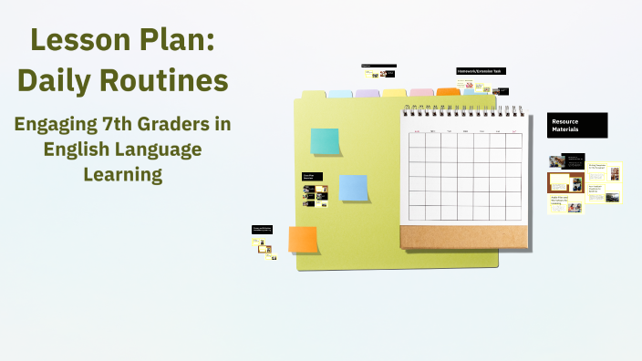 Lesson Plan: Daily Routines by BENJAMIN IGNACIO CUBILLOS VERGARA on Prezi