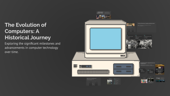 The Evolution of Computers: A Historical Journey by Donna Buquel on Prezi