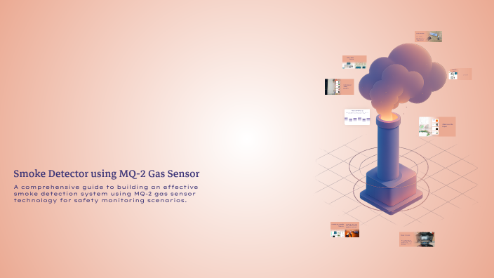 Smoke Detector using MQ-2 Gas Sensor by charu Charu on Prezi