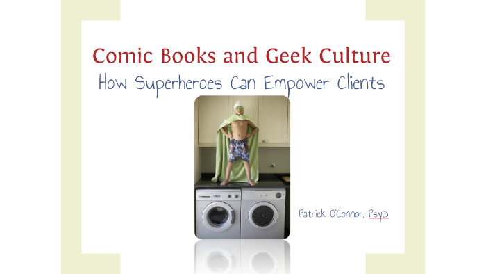 Geek Therapy, Comicspedia Plus by Patrick O'Connor on Prezi