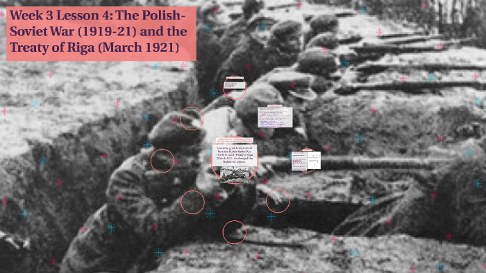 Week 3 Lesson 4: The Polish-Soviet War (1919-21) and the Treaty of Riga ...