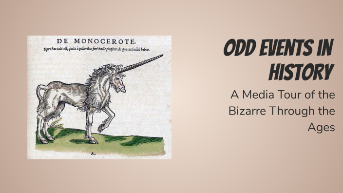 Odd Events in History by Halle Thomas on Prezi