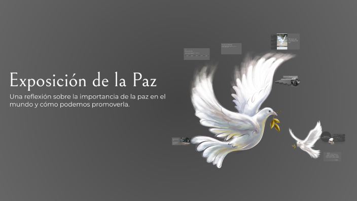 Exposición de la Paz by SIMON ENRIQUE BARRERA SILVA on Prezi