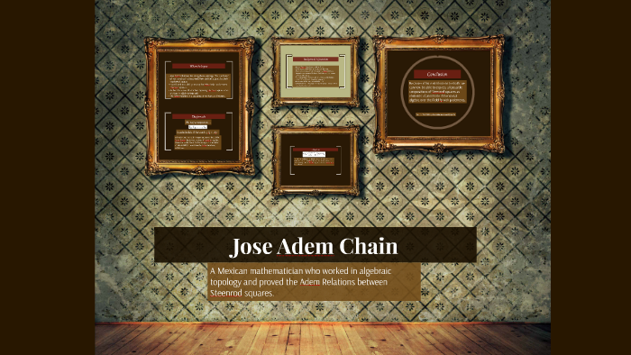 Jose Adem Chain by Yolanda Rodriguez on Prezi